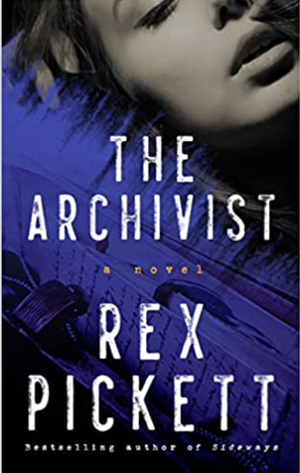 May 14: Rex Pickett, Author of Sideways and The Archivist – Sisters in ...
